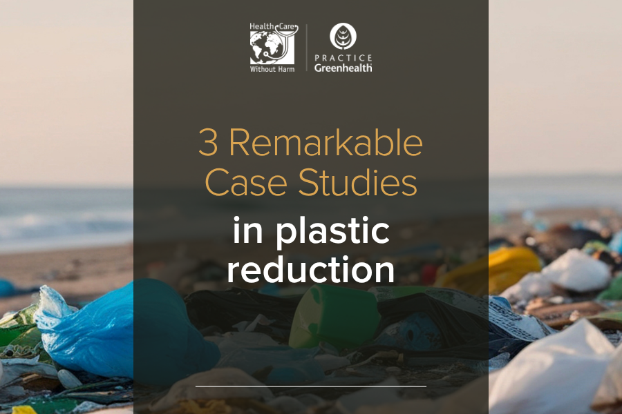 Health systems demonstrate success in reducing plastic waste and ...